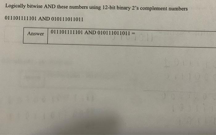 Solved Logically bitwise AND these numbers using 12-bit | Chegg.com