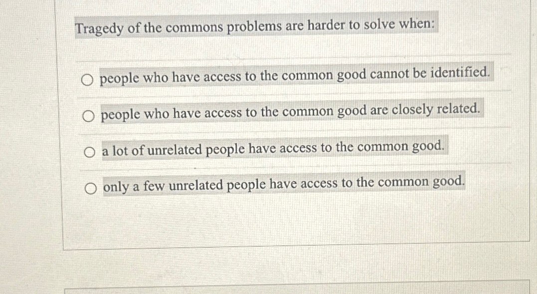 Solved Tragedy of the commons problems are harder to solve | Chegg.com