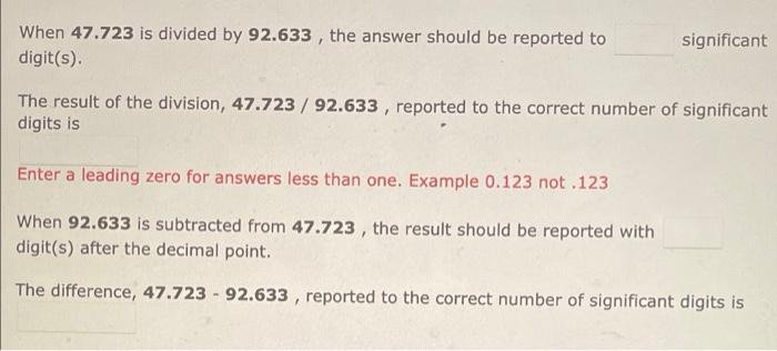 Solved When 47.723 is divided by 92.633 , the answer should | Chegg.com