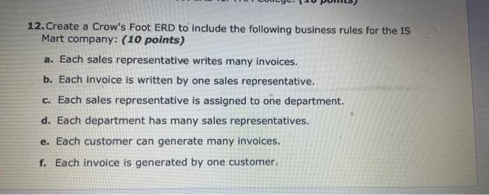 Solved 12. Create a Crow's Foot ERD to include the following | Chegg.com