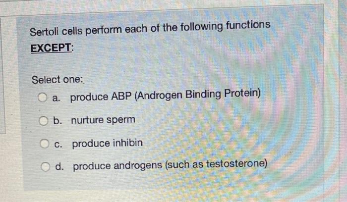 Solved Sertoli cells perform each of the following functions | Chegg.com