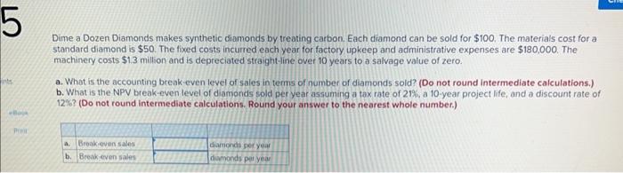 Solved Dime a Dozen Diamonds makes synthetic diamonds by | Chegg.com