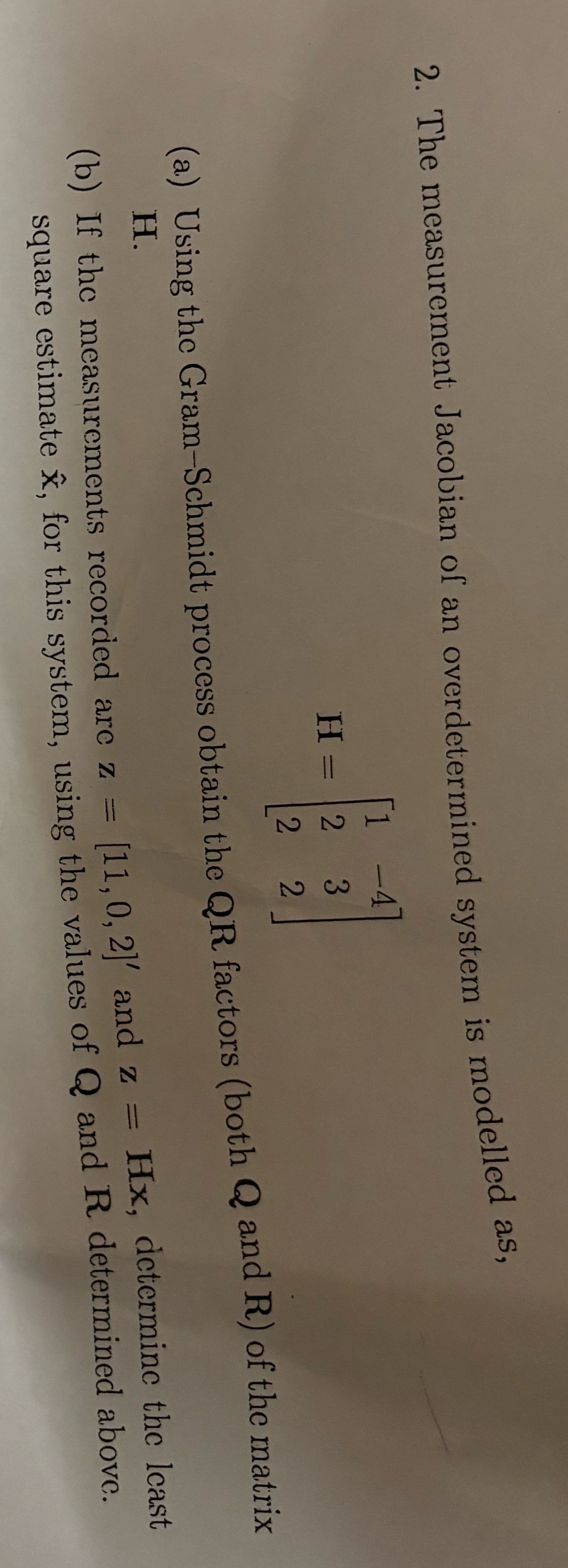 Solved The measurement Jacobian of an overdetermined system | Chegg.com