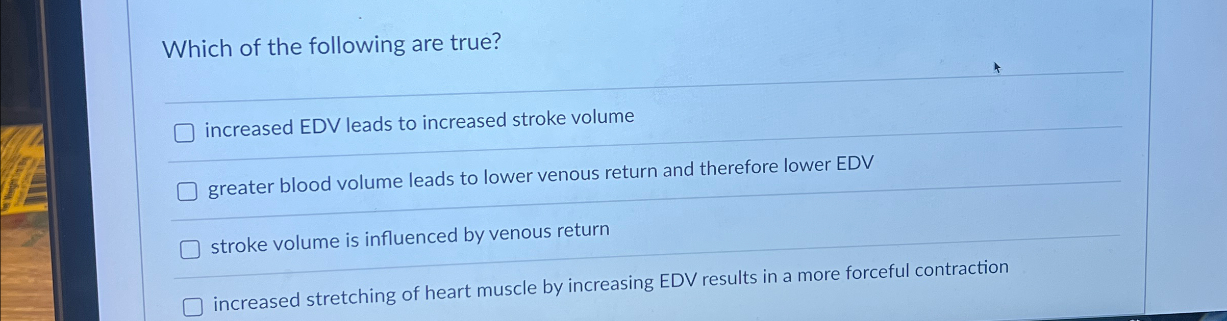 Solved Which of the following are true? q,increased EDV | Chegg.com