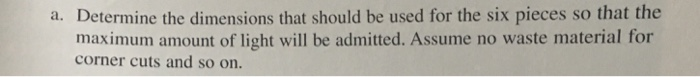 Solved 14. The 6 segments of the window frame shown in the | Chegg.com