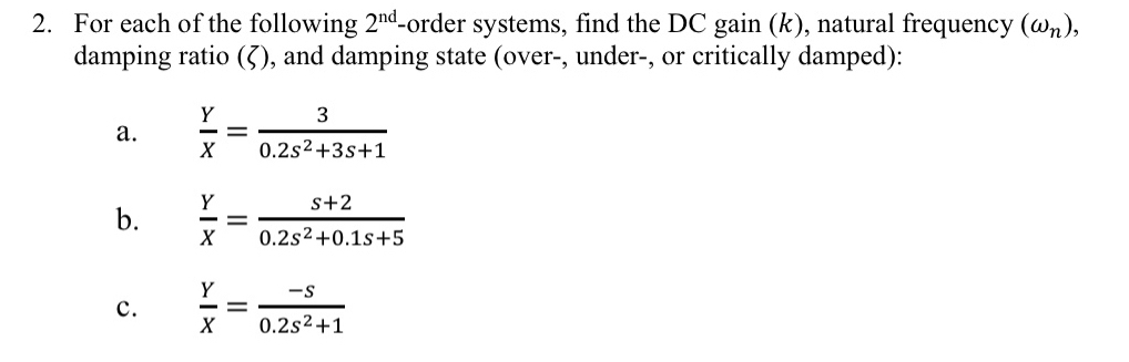 Solved For each of the following 2nd -order systems, find | Chegg.com