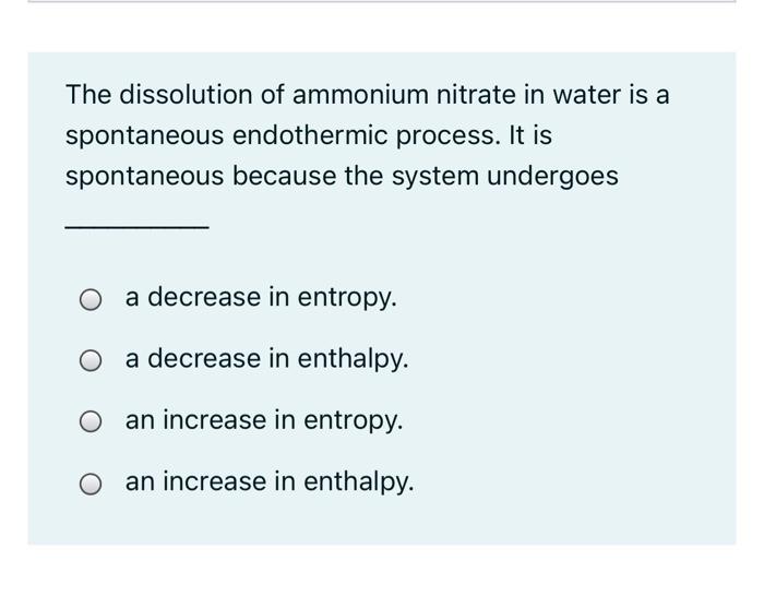 Solved The dissolution of ammonium nitrate in water is a | Chegg.com