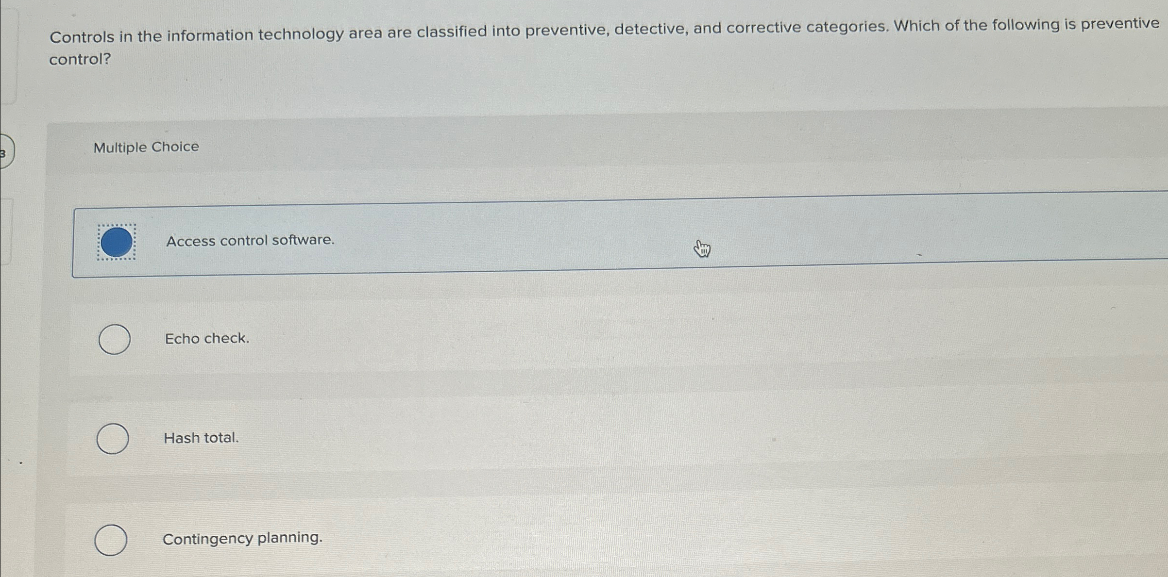 Solved Controls in the information technology area are | Chegg.com