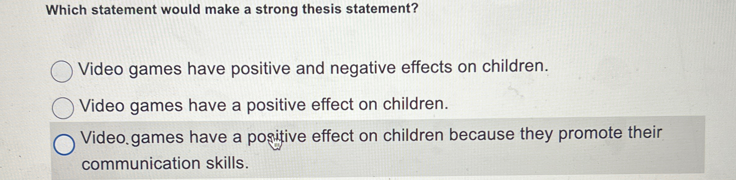 Solved Which statement would make a strong thesis statement? | Chegg.com