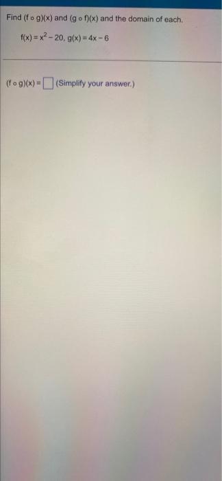 Solved Find (fog)(x) and (gof)(x) and the domain of each. | Chegg.com