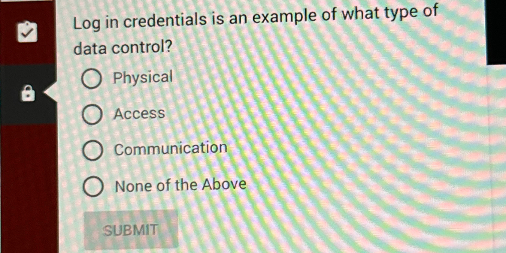 Solved Log in credentials is an example of what type of data | Chegg.com