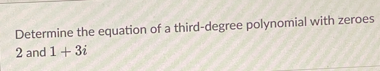 Solved Determine the equation of a third-degree polynomial | Chegg.com