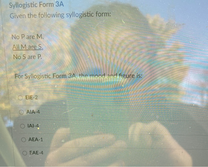 Solved Syllogistic Form 3A Given the following syllogistic | Chegg.com