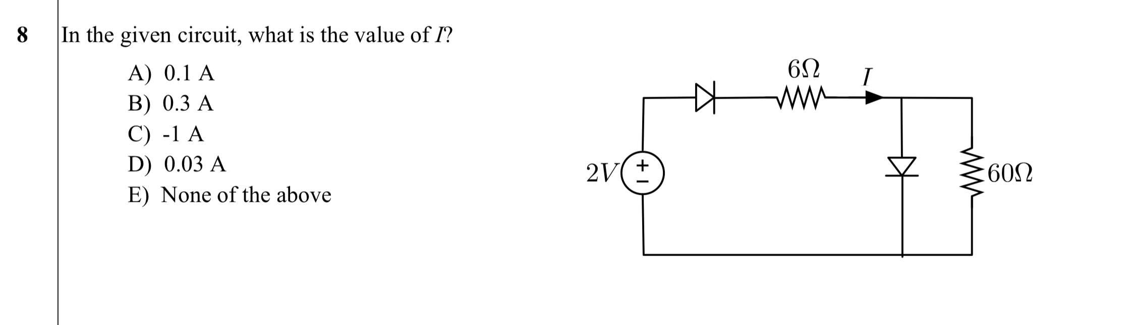 Solved 8 ﻿In the given circuit, what is the value of I | Chegg.com