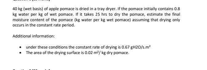 Solved 40 kg (wet basis) of apple pomace is dried in a tray | Chegg.com