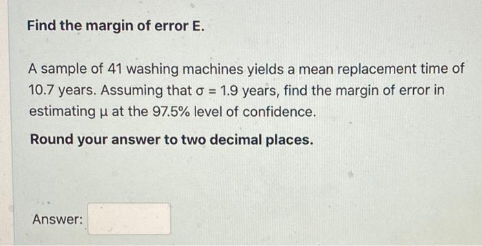 Solved Find the indicated margin of error. Round your answer | Chegg.com