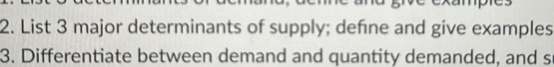 Solved List 3 ﻿major determinants of supply; define and give | Chegg.com