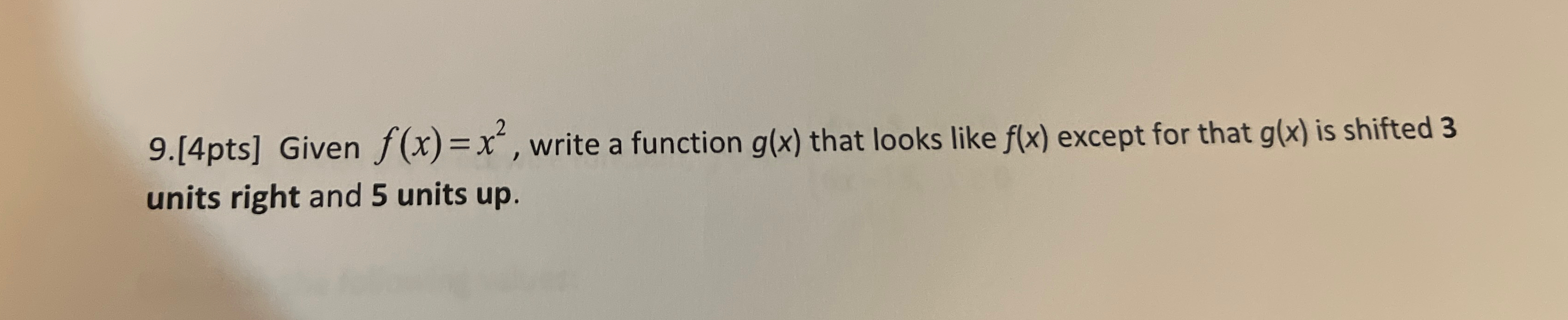 Solved 9.[4pts] ﻿Given f(x)=x2, ﻿write a function g(x) ﻿that | Chegg.com