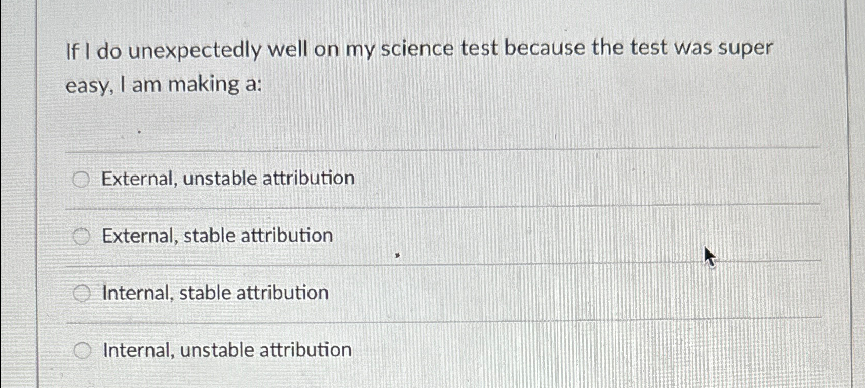 Solved If I do unexpectedly well on my science test because | Chegg.com