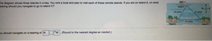 Solved he diagram shows three islands in a bay. You rent a | Chegg.com