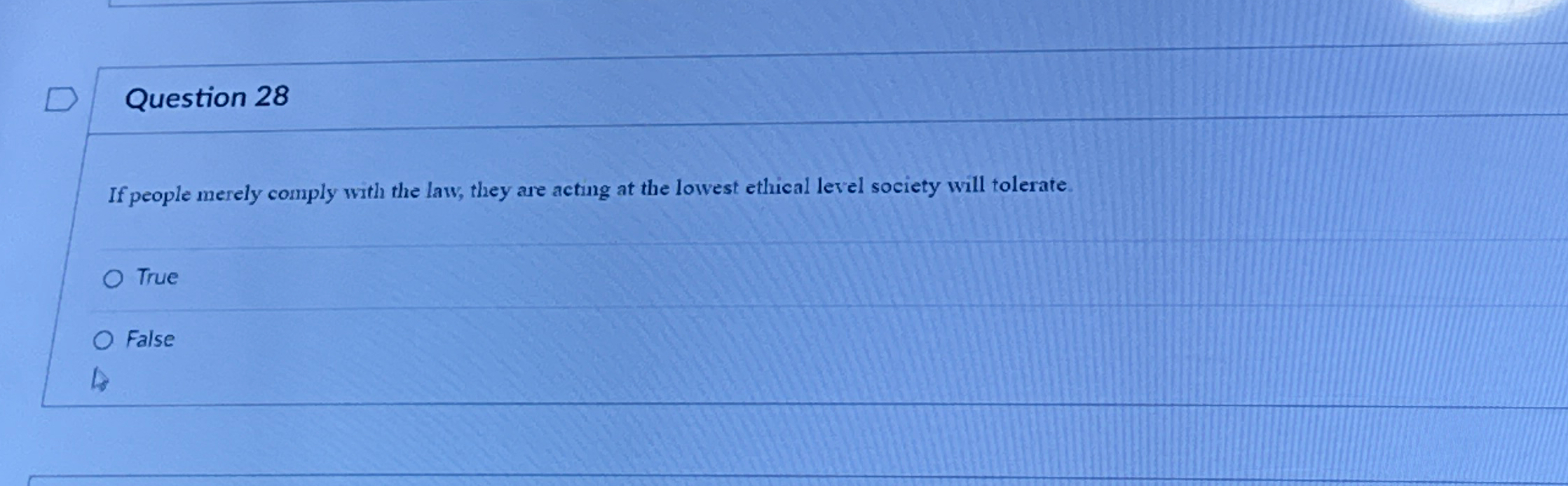Solved Question 28If people merely comply with the law, they | Chegg.com