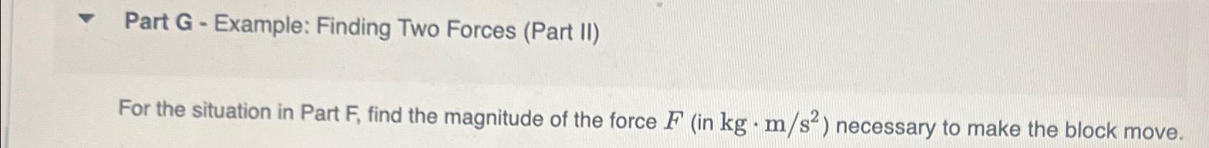 Part G - ﻿Example: Finding Two Forces (Part II)For | Chegg.com
