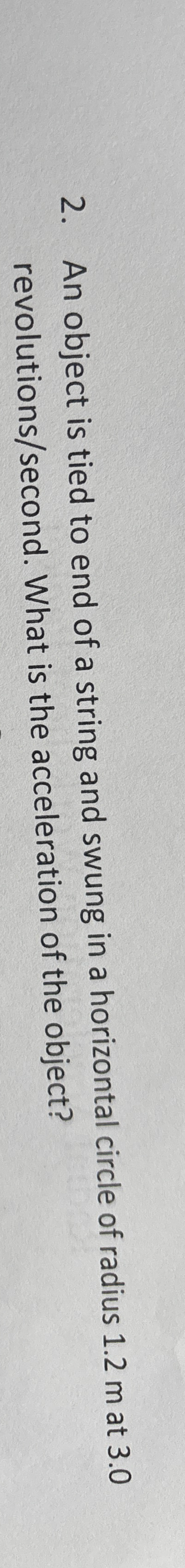 Solved An object is tied to end of a string and swung in a | Chegg.com