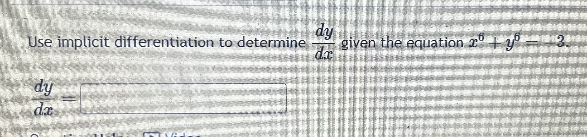 Solved Use implicit differentiation to determine dydx ﻿given | Chegg.com