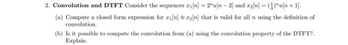 Solved 2. Convolution and DTFT Consider the sequences | Chegg.com