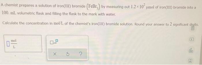 Solved A chemist prepares a solution of iron(III) bromide | Chegg.com
