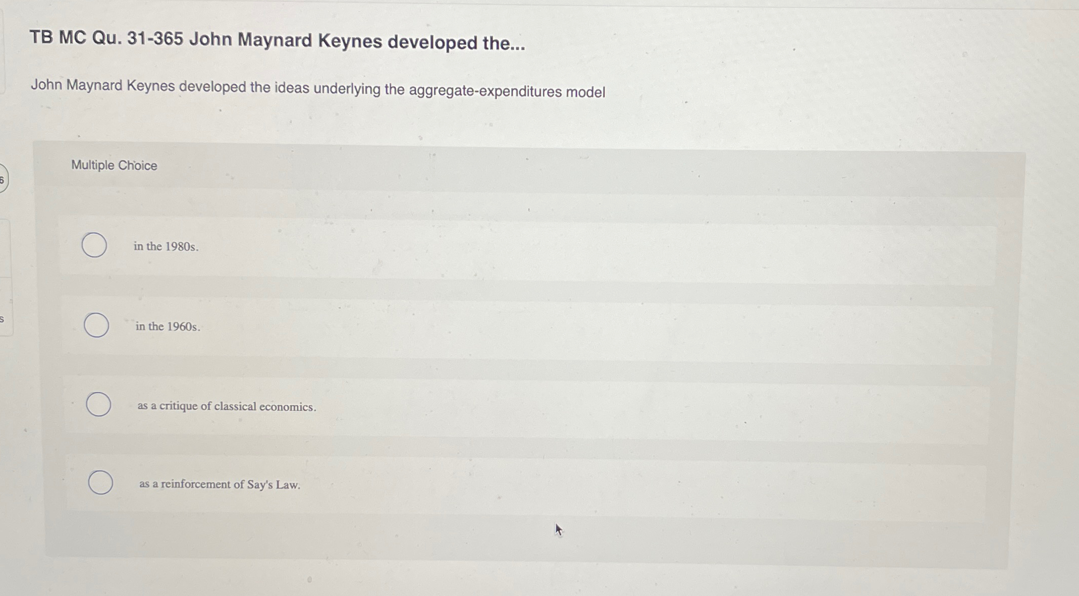 Solved TB MC Qu. 31-365 ﻿John Maynard Keynes developed | Chegg.com