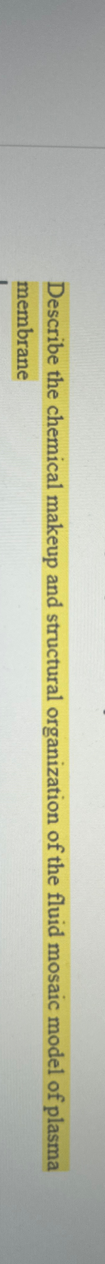 Solved Describe the chemical makeup and structural | Chegg.com