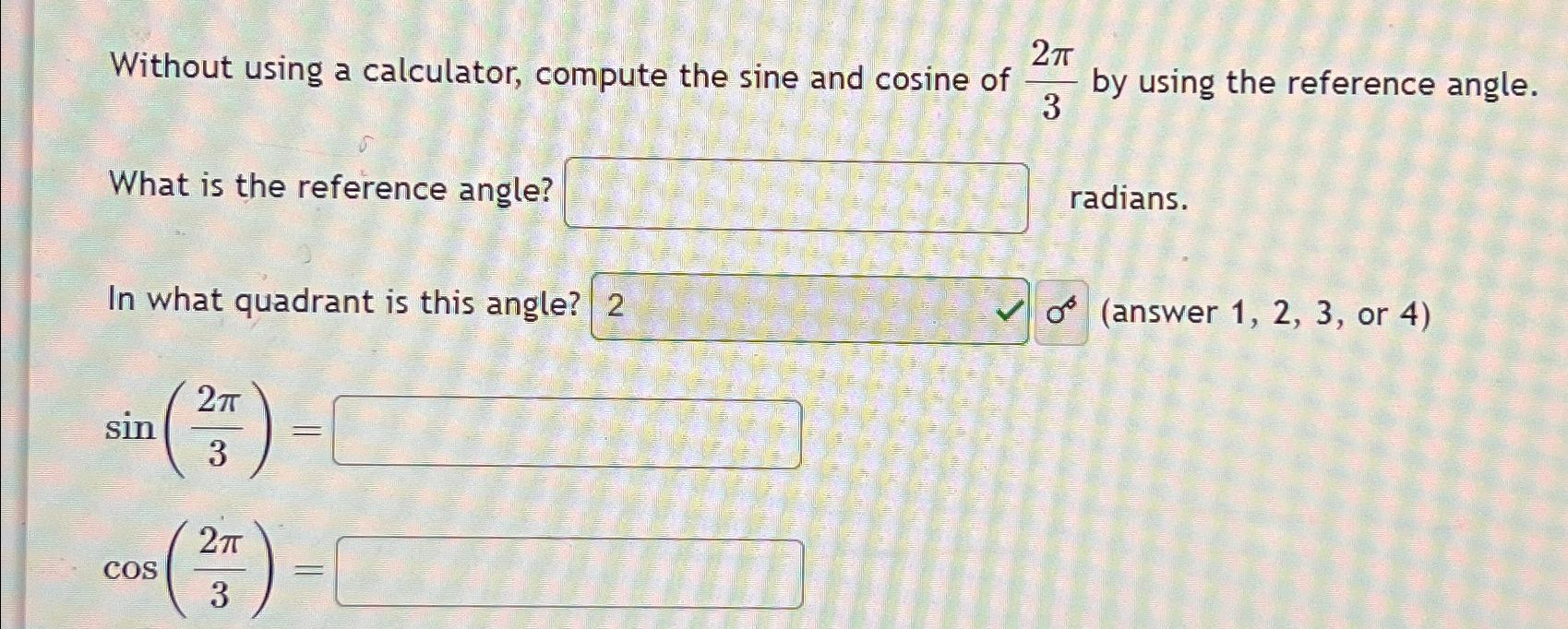 Without using a calculator, compute the sine and | Chegg.com