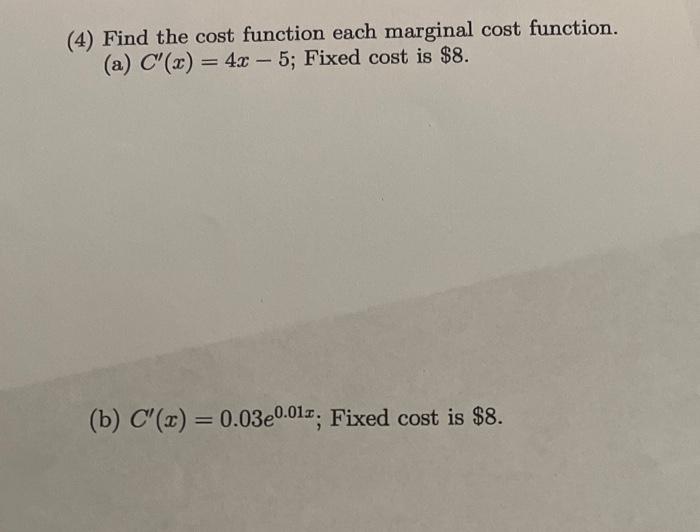 Solved (4) Find the cost function each marginal cost | Chegg.com