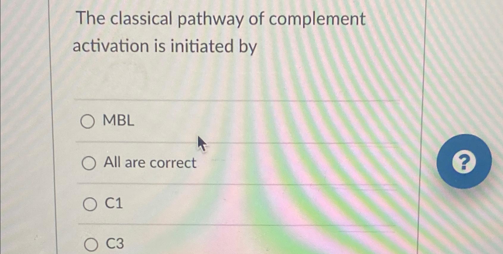 Solved The classical pathway of complement activation is | Chegg.com