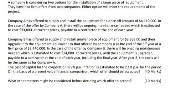 Solved A company is considering two options for the | Chegg.com