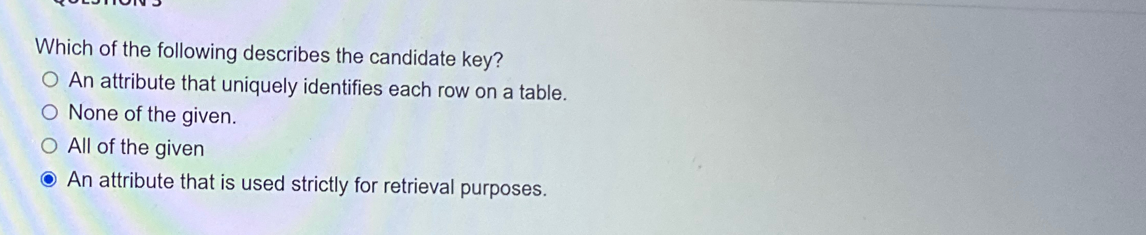 Which of the following describes the candidate key?An | Chegg.com