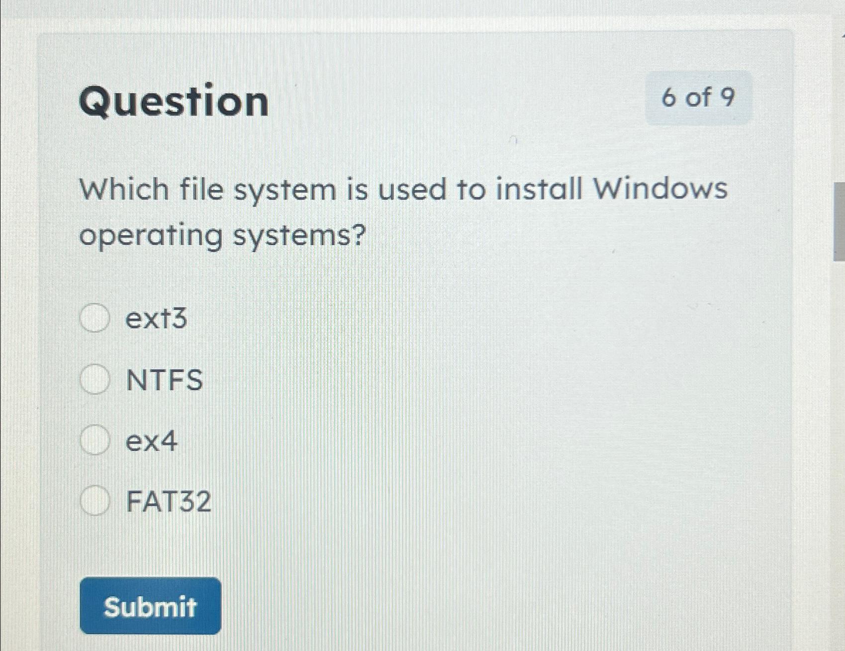 Solved Question6 ﻿of 9Which file system is used to install | Chegg.com
