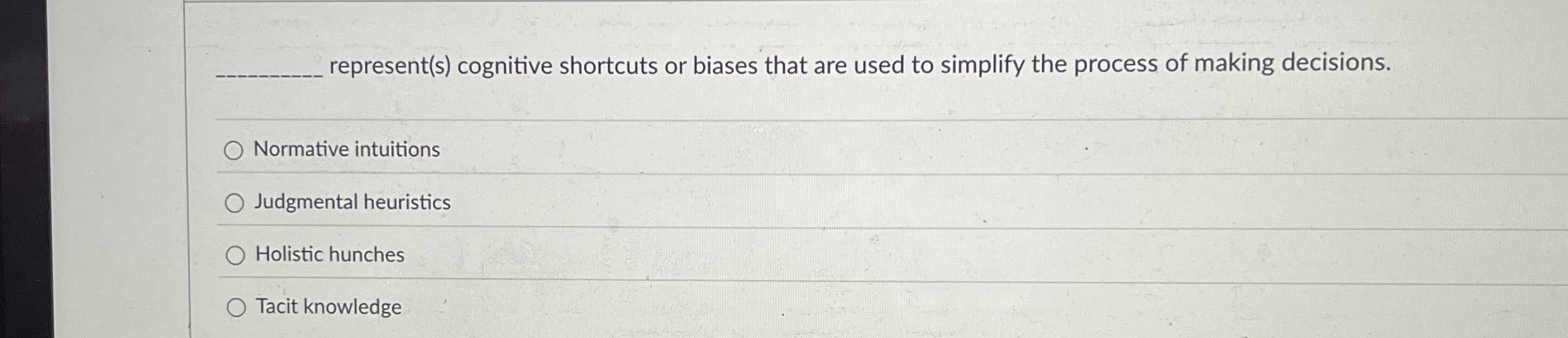 Solved ﻿represent(s) ﻿cognitive shortcuts or biases that | Chegg.com