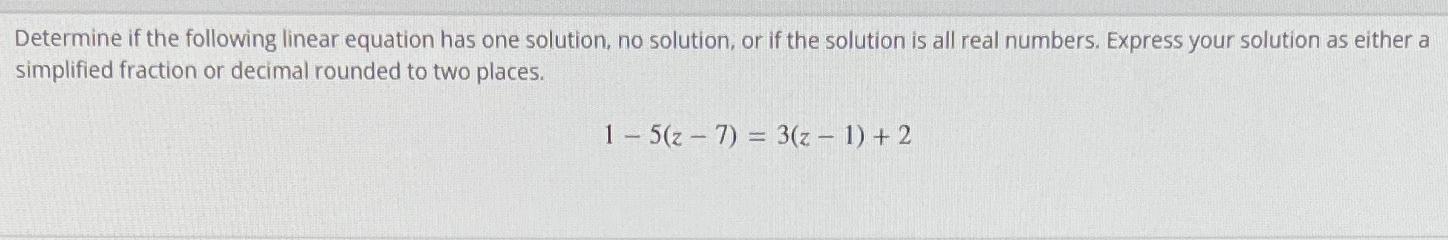 Solved Determine if the following linear equation has one | Chegg.com