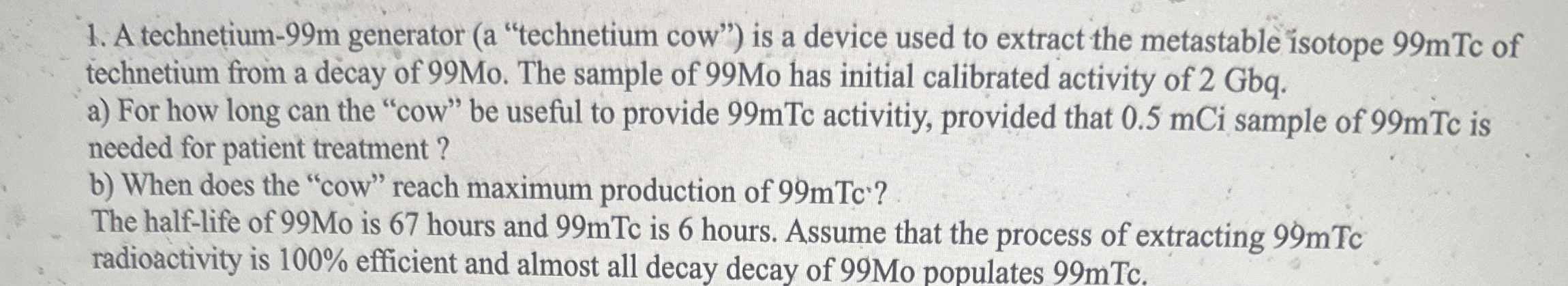 Solved A technetium- 99 ﻿m generator (a "technetium cow") | Chegg.com