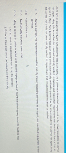 Solved Anna acts as an agent for Mary. Anna believes that as | Chegg.com