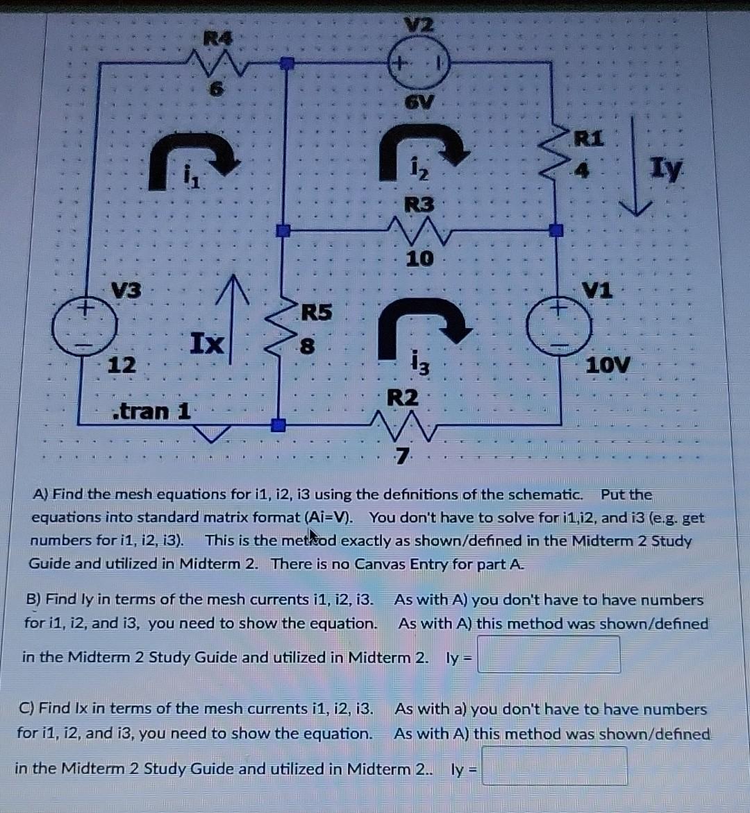 Solved A) Find the mesh equations for i1, i2, i3 using the | Chegg.com