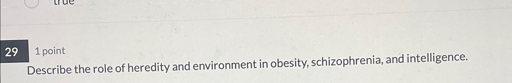 Solved 1 ﻿pointDescribe the role of heredity and environment | Chegg.com