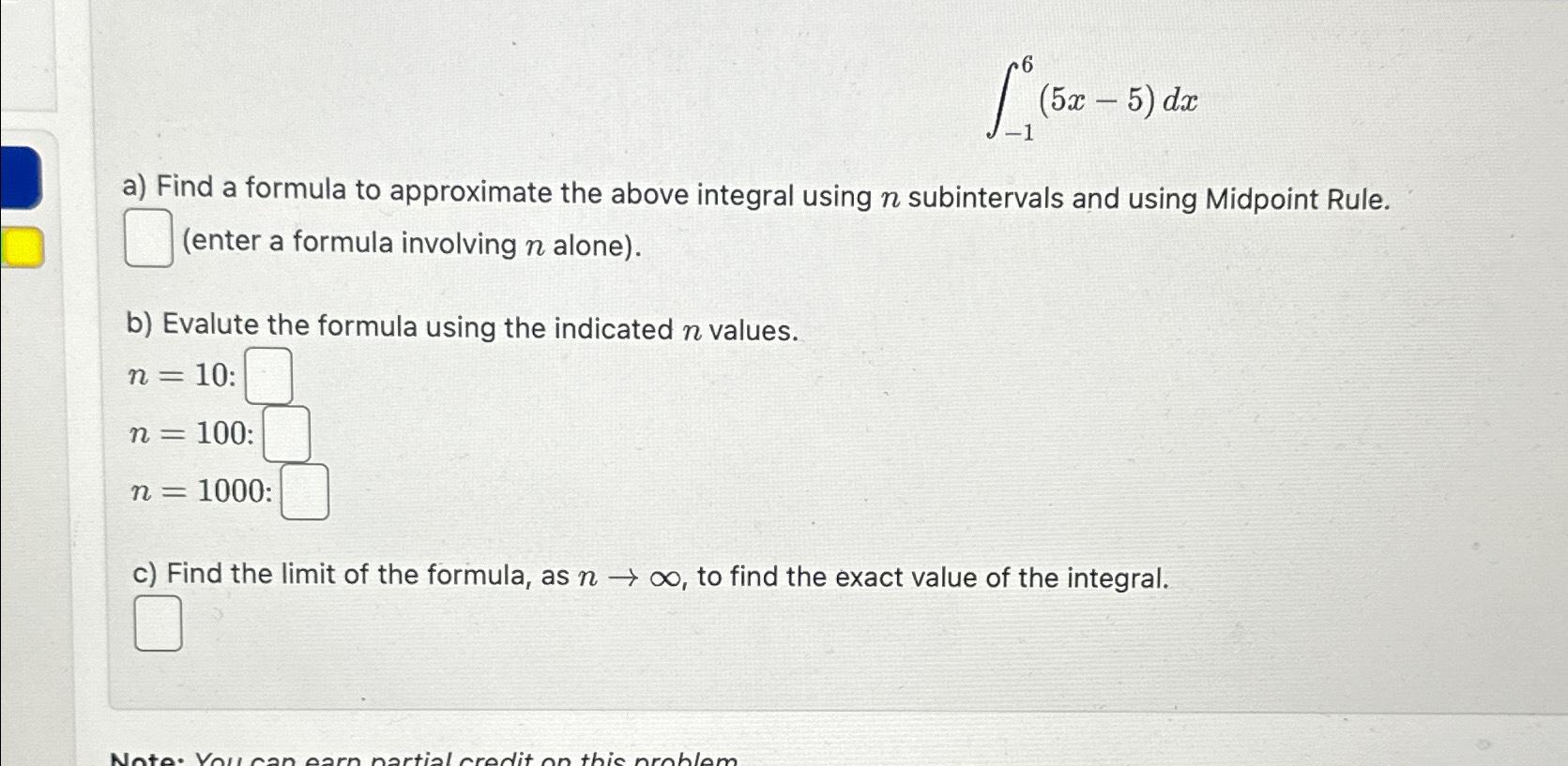 Solved ∫-16(5x-5)dxa) ﻿Find a formula to approximate the | Chegg.com