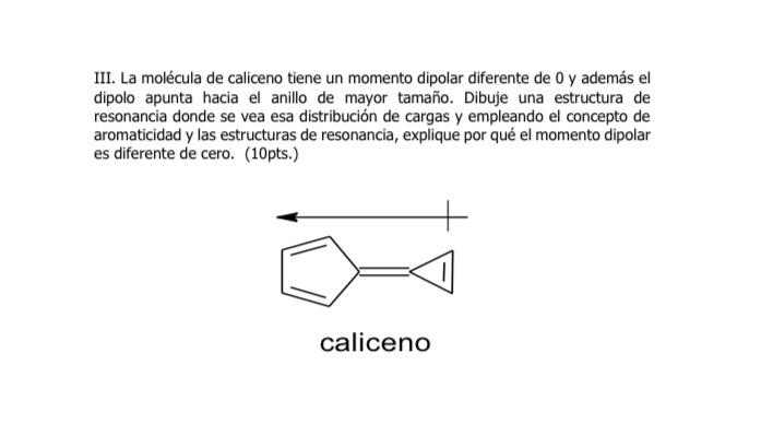 Solved III. The calicene molecule has a dipole moment | Chegg.com
