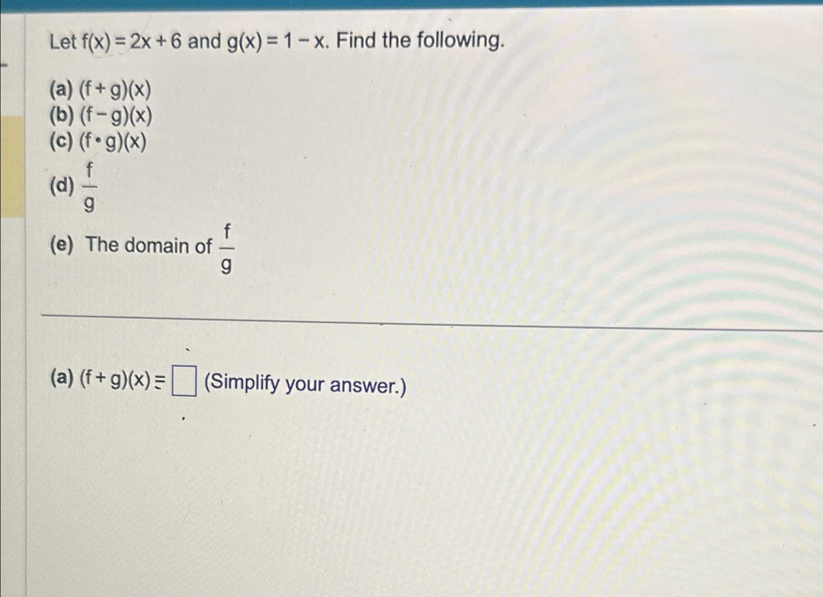 Solved Let f(x)=2x+6 ﻿and g(x)=1-x. ﻿Find the | Chegg.com