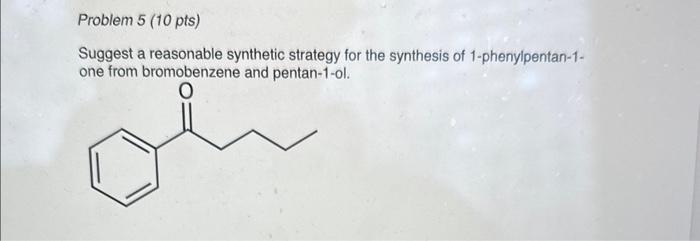 Suggest a reasonable synthetic strategy for the | Chegg.com Suggest a reasonable synthetic strategy for the | Chegg.com