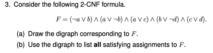 Solved Consider the following 2-CNF formula.(a) ﻿Draw the | Chegg.com