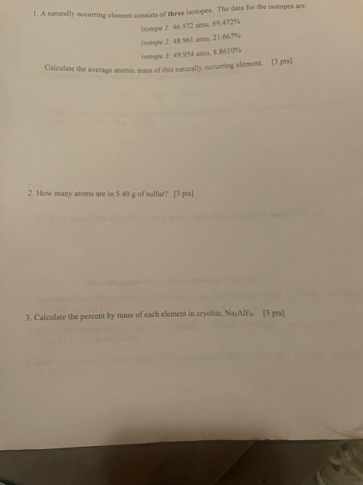 Solved 1. A naturally occurring element consists of three | Chegg.com